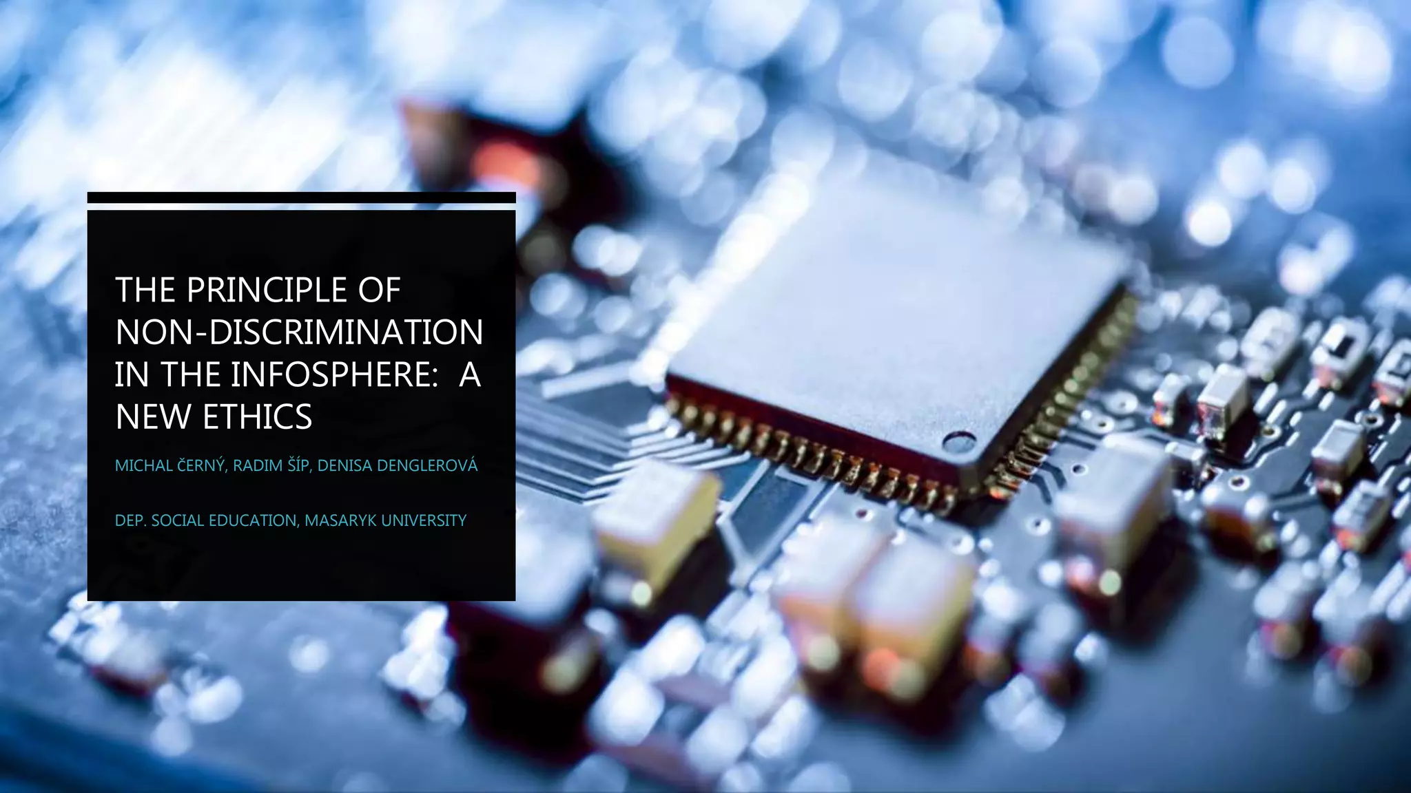 The Principle of Non-Discrimination in the Infosphere: A New Ethics | PPT