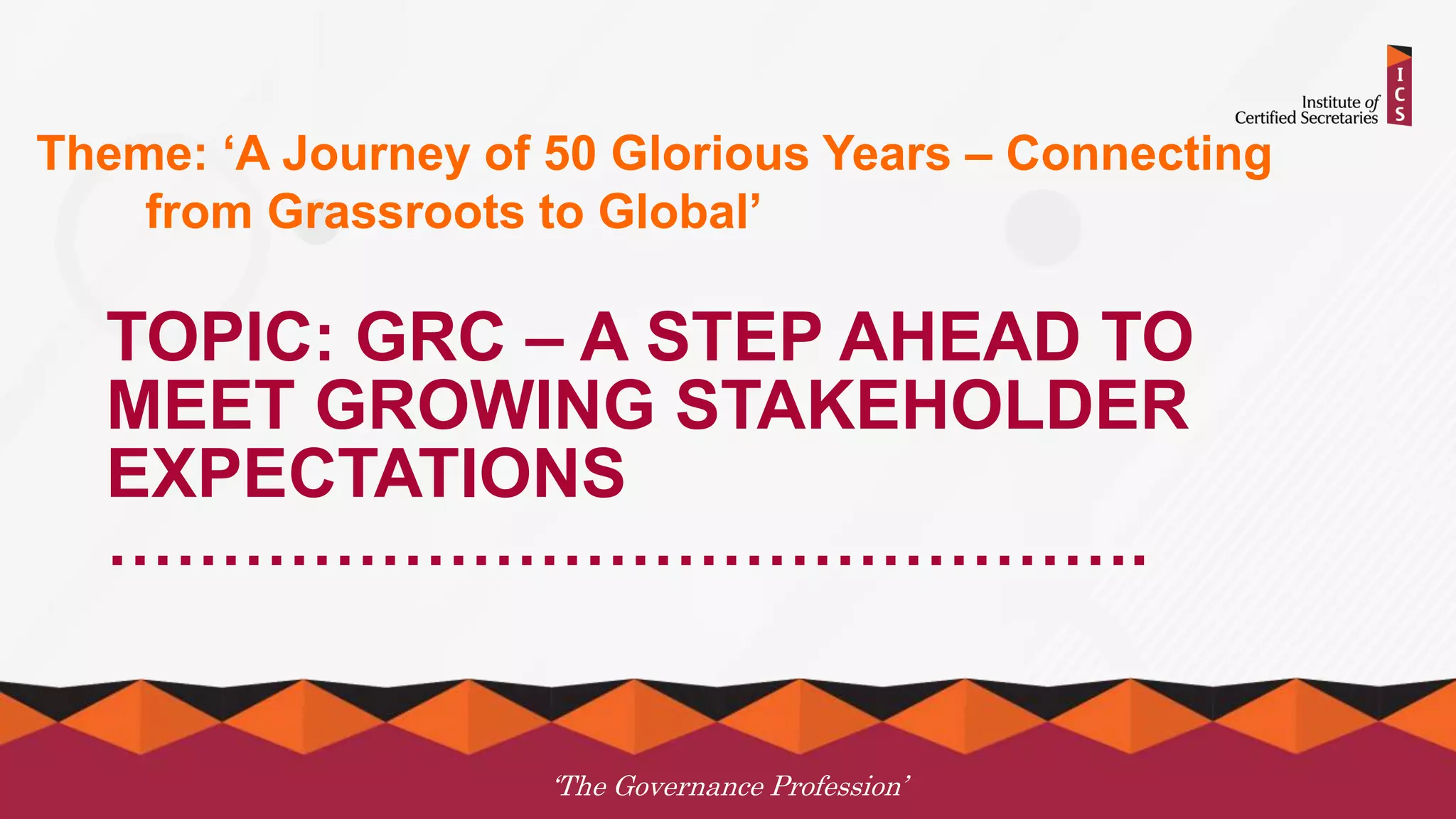 GRC_AStepaheadtomeetgrowingStakeholderExpectations.pptx