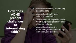 The Many Impacts of ADHD Upon Spiritual Development | PPTX