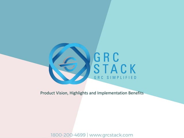 The Vision, Highlights and Implementation Benefits of GRC STACK | PPT