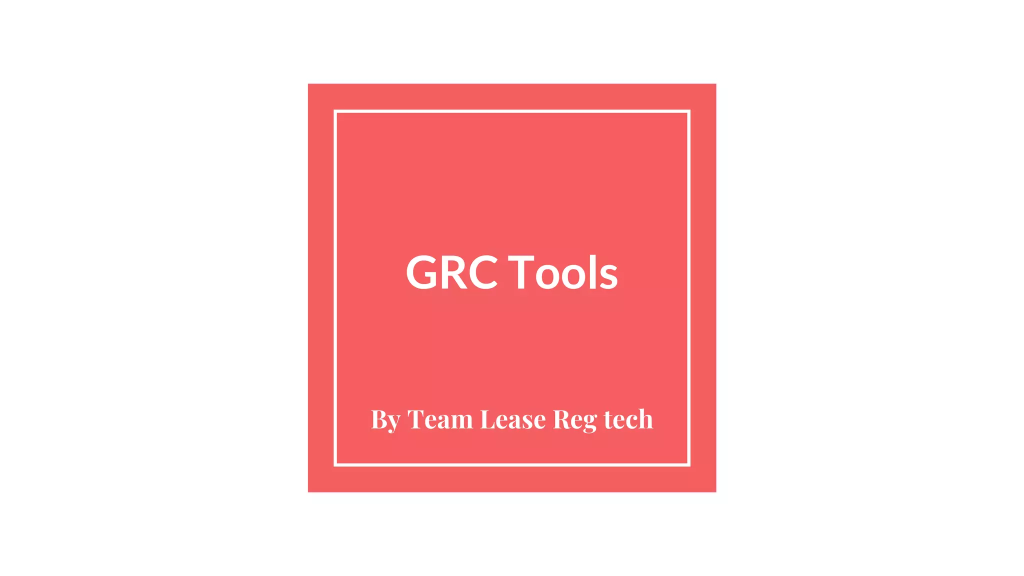 GRC Tools | PPTX | Business Utilities | Business