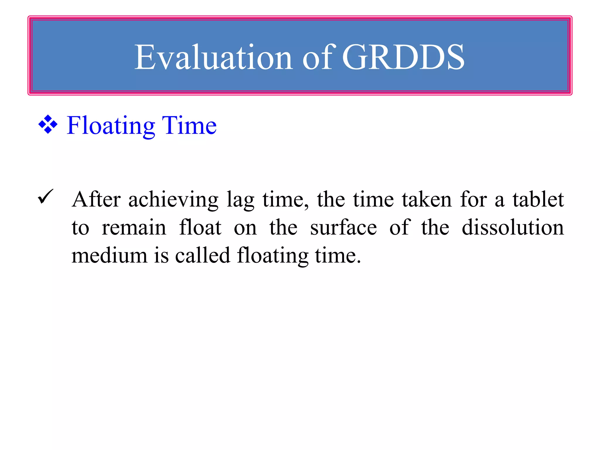 Gastro Retentive Drug Delivery System | PPTX