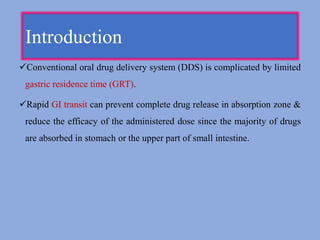 Gastro retentive drug delivery system (GRDDS) | PPTX