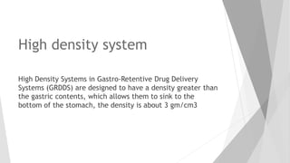 Gastro-retentive drug delivery system.pptx