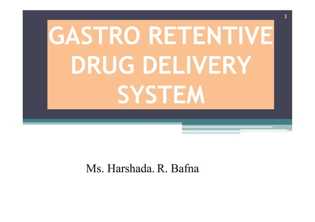 GASTRO RETENTIVE DRUG DELIVERY SYSTEM.pptx