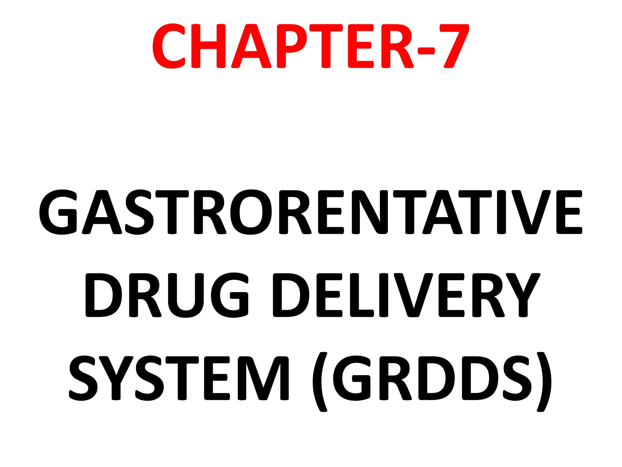 Gastrorentative drug delivery systems GRDDS | PPT