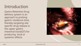 Gastro-retentive drug delivery system introduction.pptx