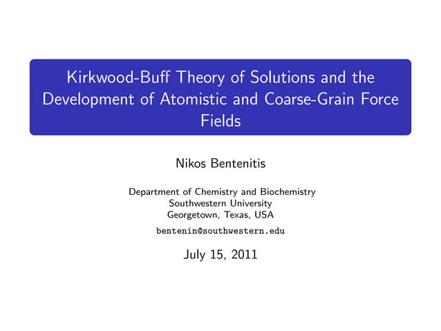 Kirkwood-Buff Theory of Solutions and the Development of Atomistic and Coarse-Grain Force Fields ...
