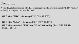 MRI Gradient Recalled Echo Pulse Sequence | PPTX