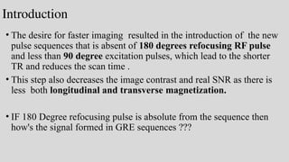 MRI Gradient Recalled Echo Pulse Sequence | PPTX