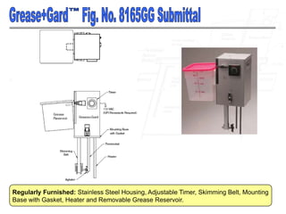 Grease+Gard Retrofit Skimmer and Grease Recovery Device Overview | PPT
