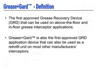 Grease+Gard Retrofit Skimmer and Grease Recovery Device Overview | PPT