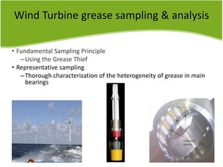 Grease sampling and analysis of main and blade bearings - STLE 2015 ...