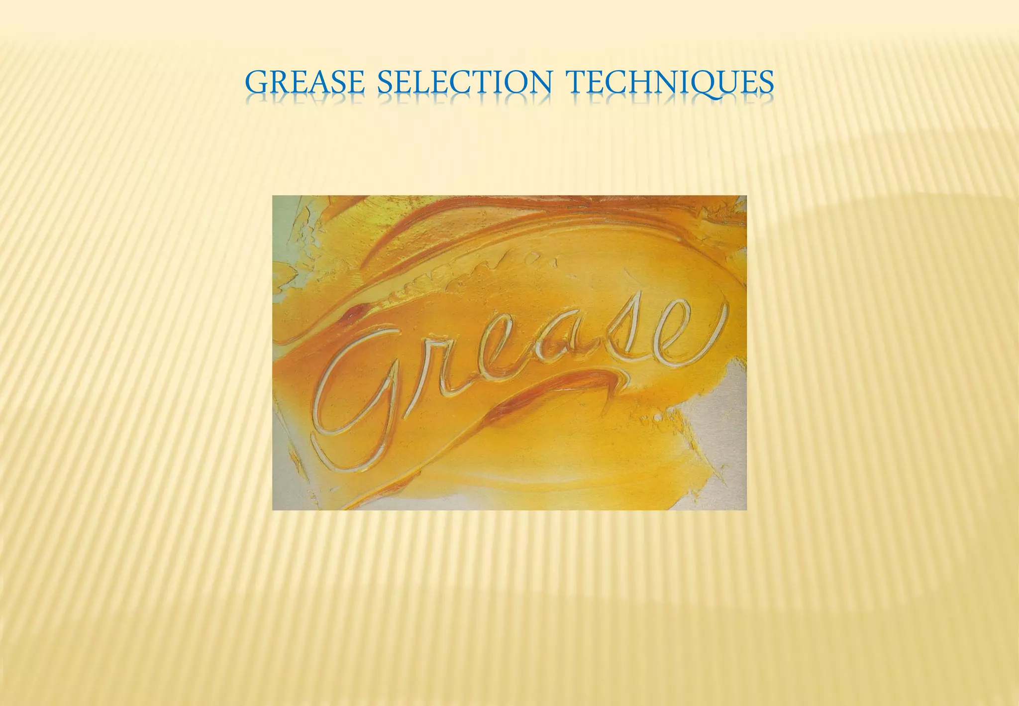Grease selection techniques | PPT