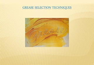 Grease selection techniques | PPT