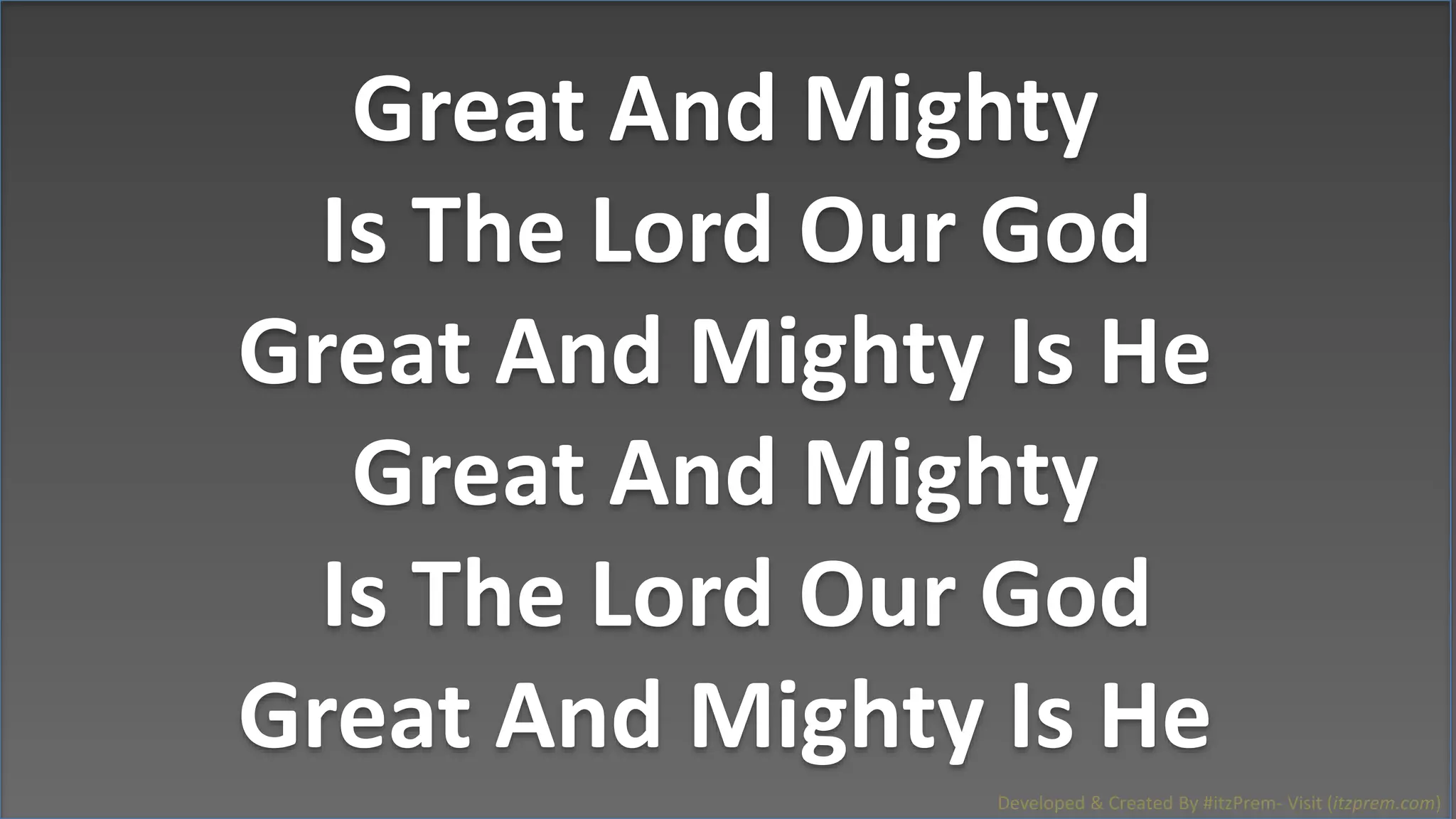 Great and mighty is the lord our god | PPTX