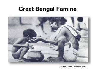 Great Bengal Famine 1770-73 | PPTX