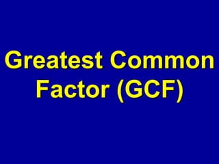 Greatest_Common_Factor.ppt