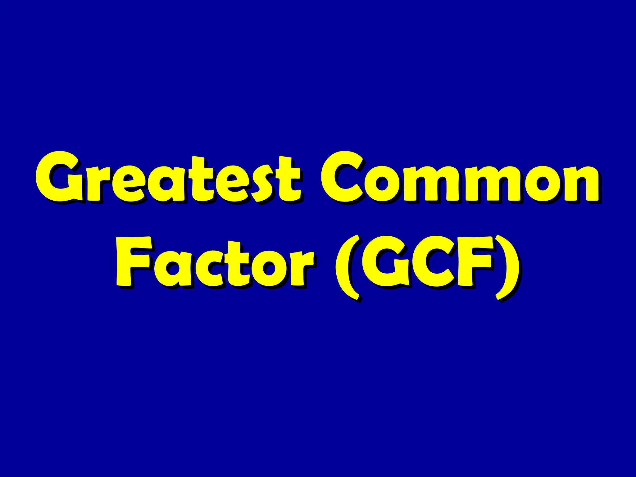 Greatest_Common_Factor powerpoint presentation.ppt
