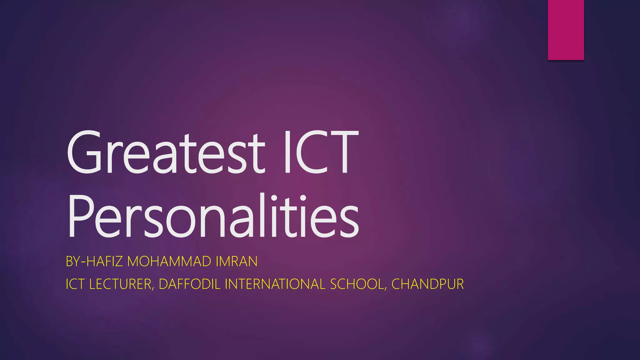 Greatest ict personalities | PPTX
