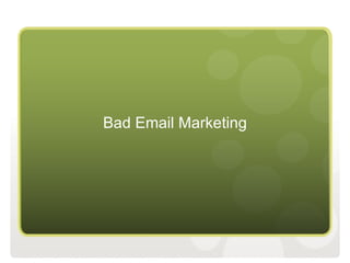 Great Examples Bad Marketing | PPT | Internet | Computing