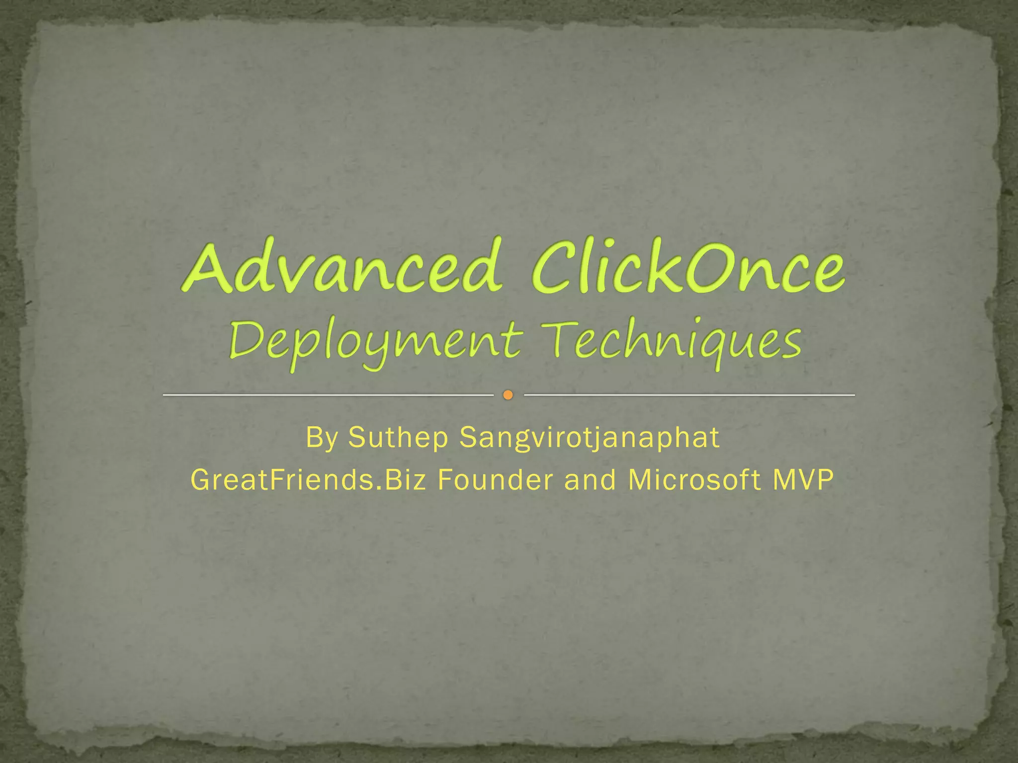 Advanced ClickOnce Deployment Techniques by Suthep S - GreatFriends.Biz | Operating Systems ...