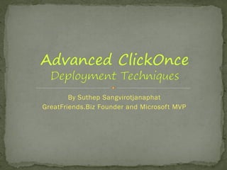 Advanced ClickOnce Deployment Techniques by Suthep S - GreatFriends.Biz | Operating Systems ...