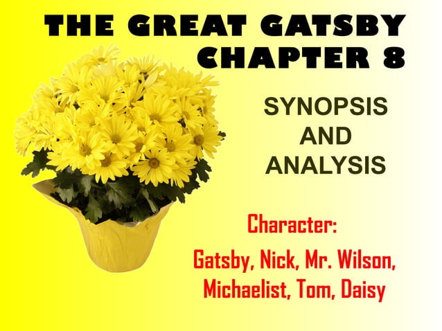 Synopsis Great gatsby chapter 8 | PPT