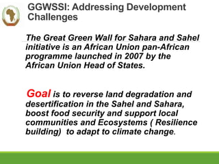 Great green wall initiative role of the Africa Union Commission | PPTX ...