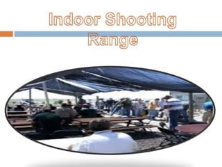 Indoor Gun Range | PPT