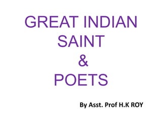 Great indian saints and poets | PPTX
