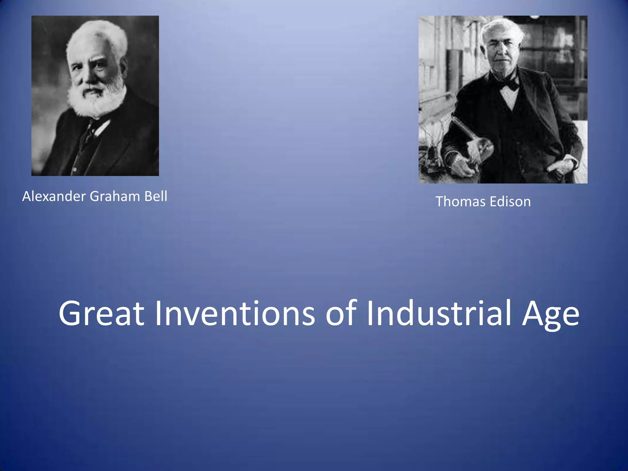Great inventions of industrial age | PPTX