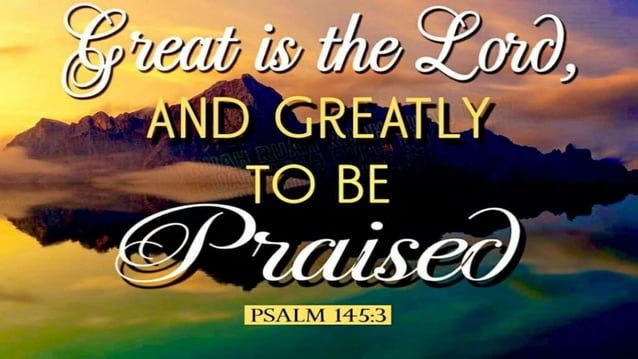 Great is the Lord and most worthy of praise.pptx