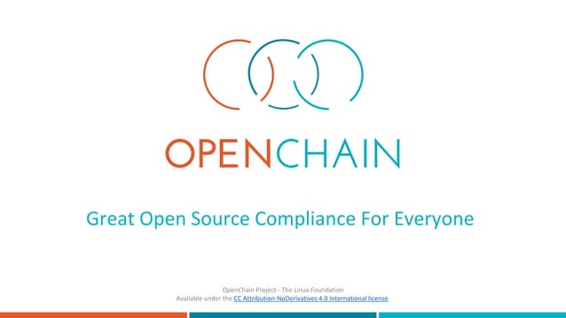OpenChain: Great Open Source Compliance For Everyone | PPT