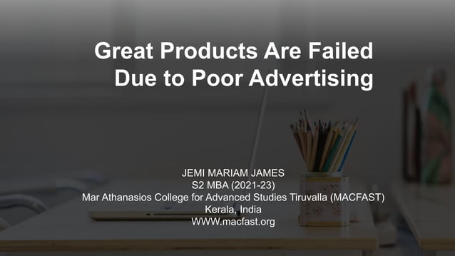 Great Products Are Failed Due to Poor Advertising.pptx