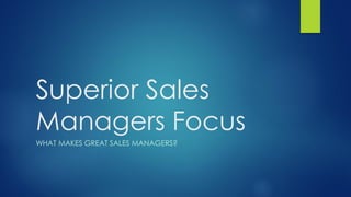 Great sales managers role and focus 1 | PPT