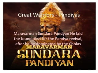 Maravarman Sundara Pandyan He laid the foundation for the Pandya ...