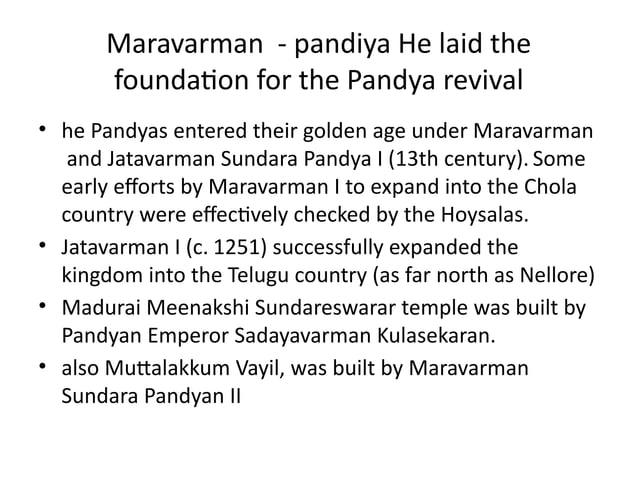 Maravarman Sundara Pandyan He laid the foundation for the Pandya ...