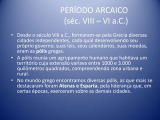 Grecia antiga período arcaico | PPSX