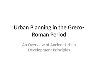 Greco_Roman_Urban Planning powerpoint presentation | PPTX