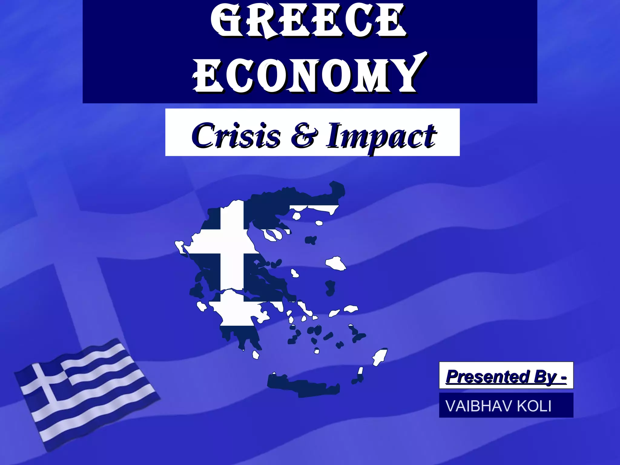 Greece Economy Crisis & Impact | PPT | Currencies | Economy