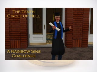 The Tenth Circle of Hell: A Sims 3 Rainbow Sins Challenge, Greed 1 | PPT