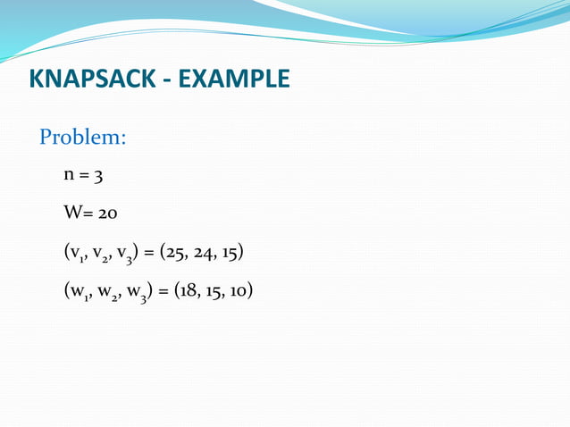 Greedy Algorithm - Knapsack Problem Greedy Algorithm - Knapsack Problem