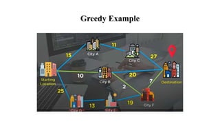 Greedy algorithm for design and analysis | PPTX
