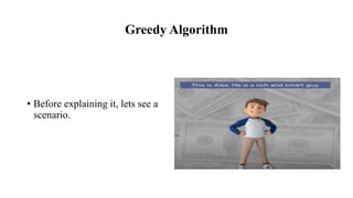 Greedy algorithm for design and analysis | PPTX