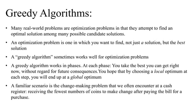 Greedy algorithms -Making change-Knapsack-Prim's-Kruskal's | PPTX