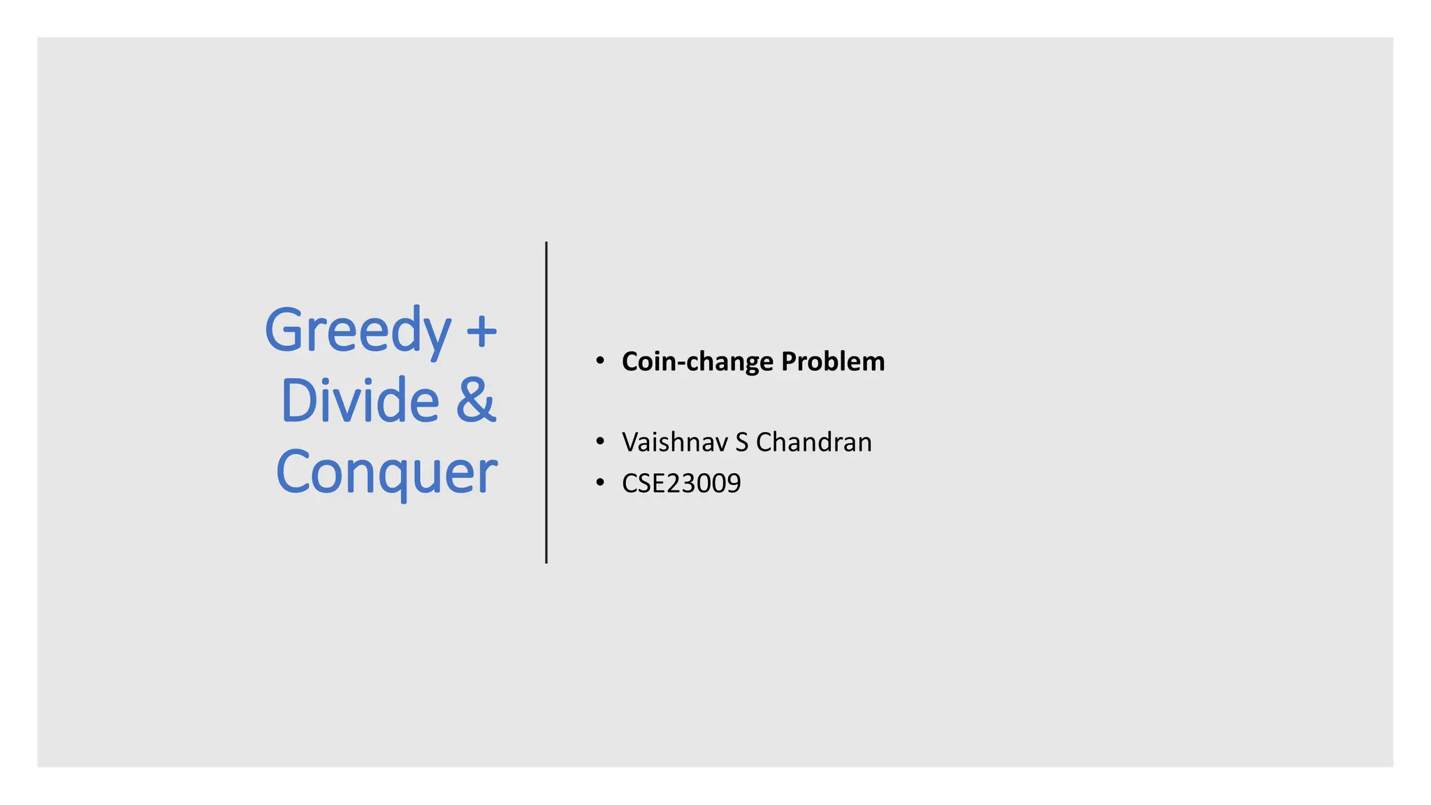 Greedy + Divide & Conquer | PPTX