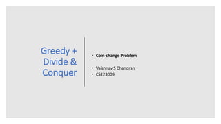 Greedy + Divide & Conquer | PPTX