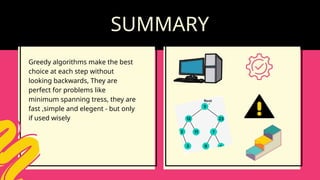 Greedy algorithm technique explained using minimal spanning tree(MST).pptx