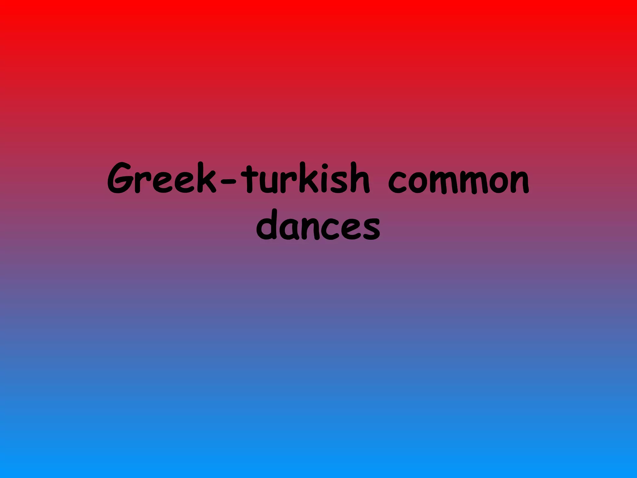 Greek turkish common dances | PPT